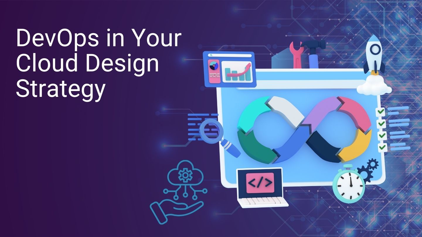 Using DevOps Practices in Cloud Design