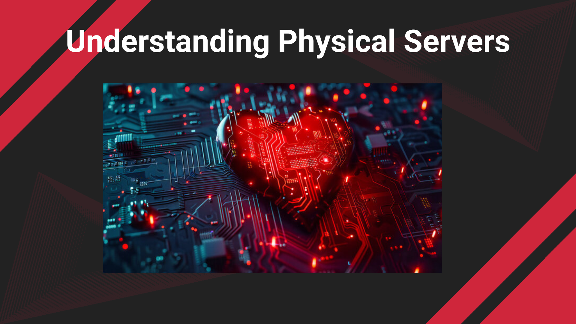 The Heart of IT: Understanding Physical Servers