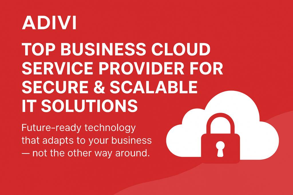 Top Business Cloud Services for Secure, Scalable IT